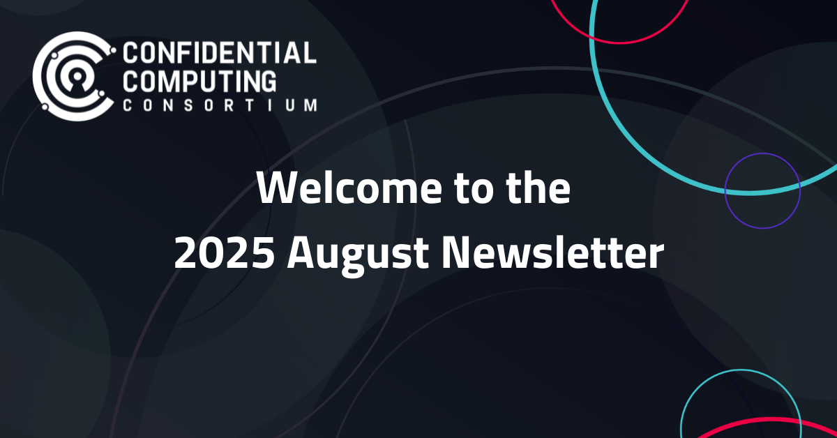 2025 – Confidential Computing Consortium
